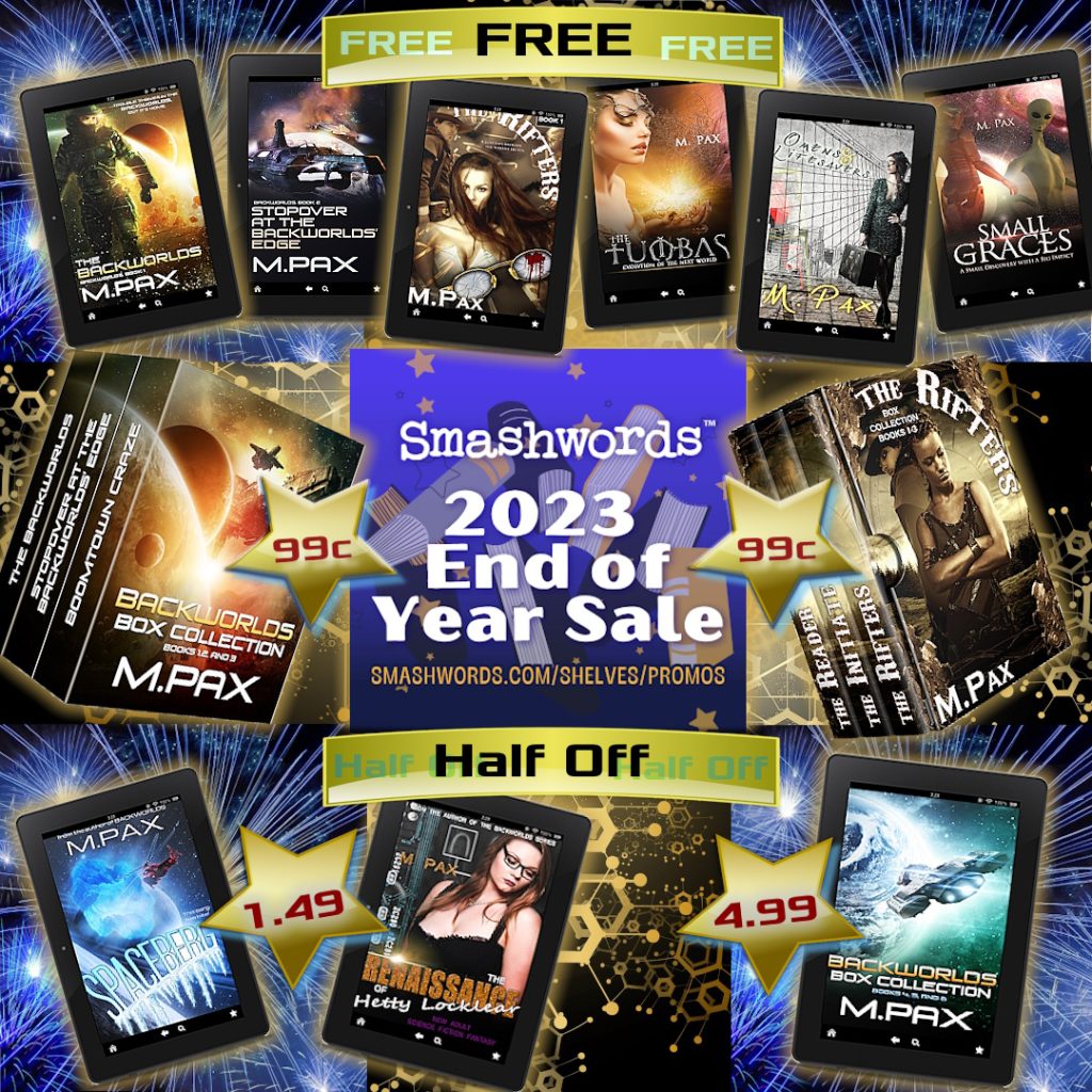 #Smashwords End of Year Sale! #SciFi and #Fantasy for FREE, 99c, and Half Off! - M. Pax