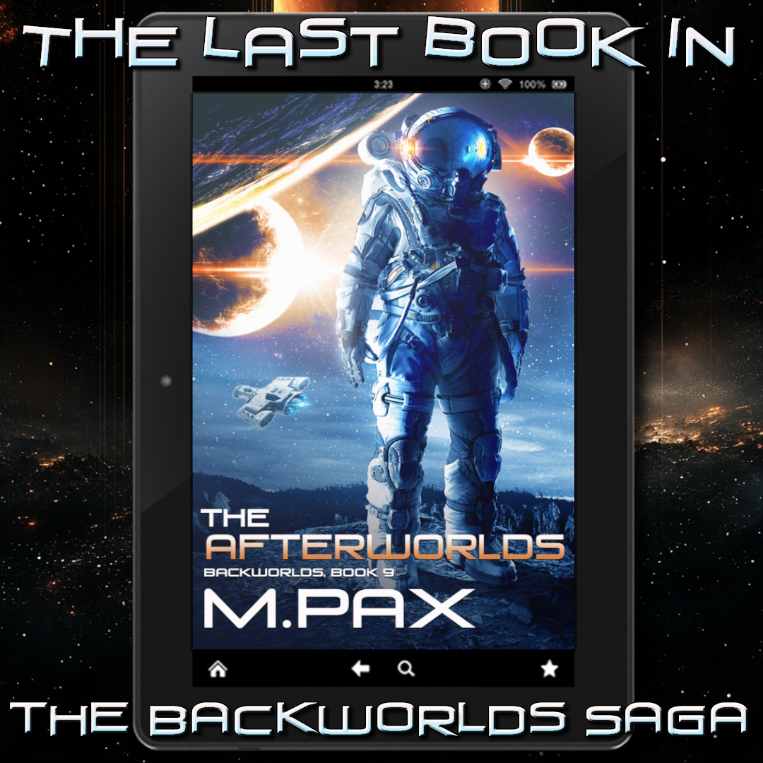The Final Frontier: The Afterworlds Awaits You - M. Pax